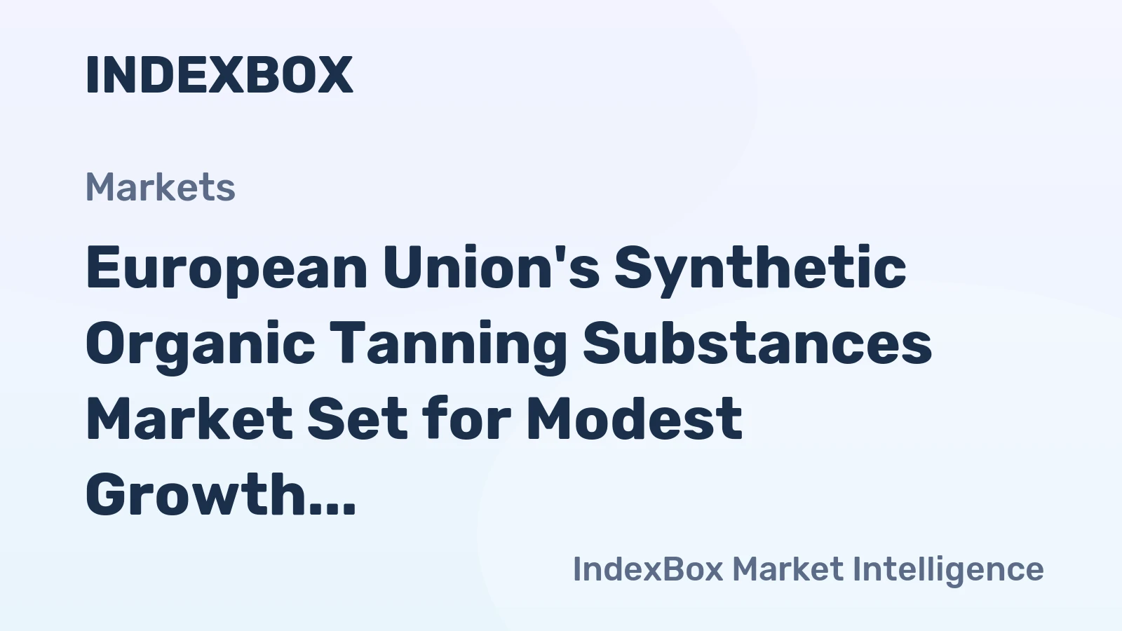 European Union's Synthetic Organic Tanning Substances Market Set for Modest Growth with 0.9% CAGR Through 2035