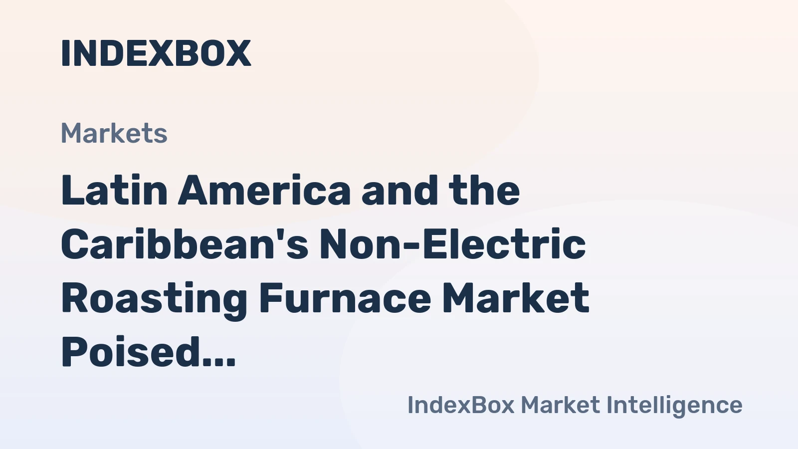 Latin America and the Caribbean's Non-Electric Roasting Furnace Market Poised for Steady Growth with a 2.8% CAGR