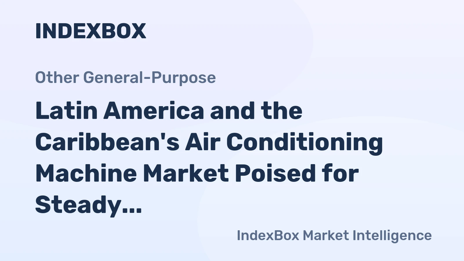 Latin America and the Caribbean's Air Conditioning Machine Market Poised for Steady Growth with 2.5% CAGR Through 2035