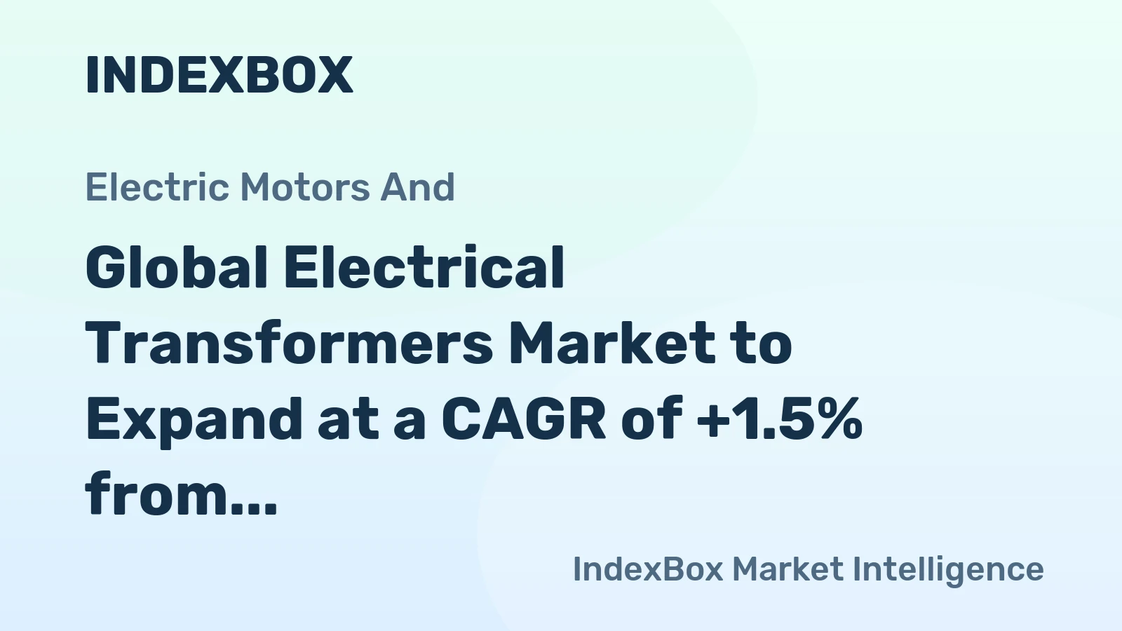Global Electrical Transformers Market to Expand at a CAGR of +1.5% from 2024 to 2035, Reaching $3,135.7B by 2035
