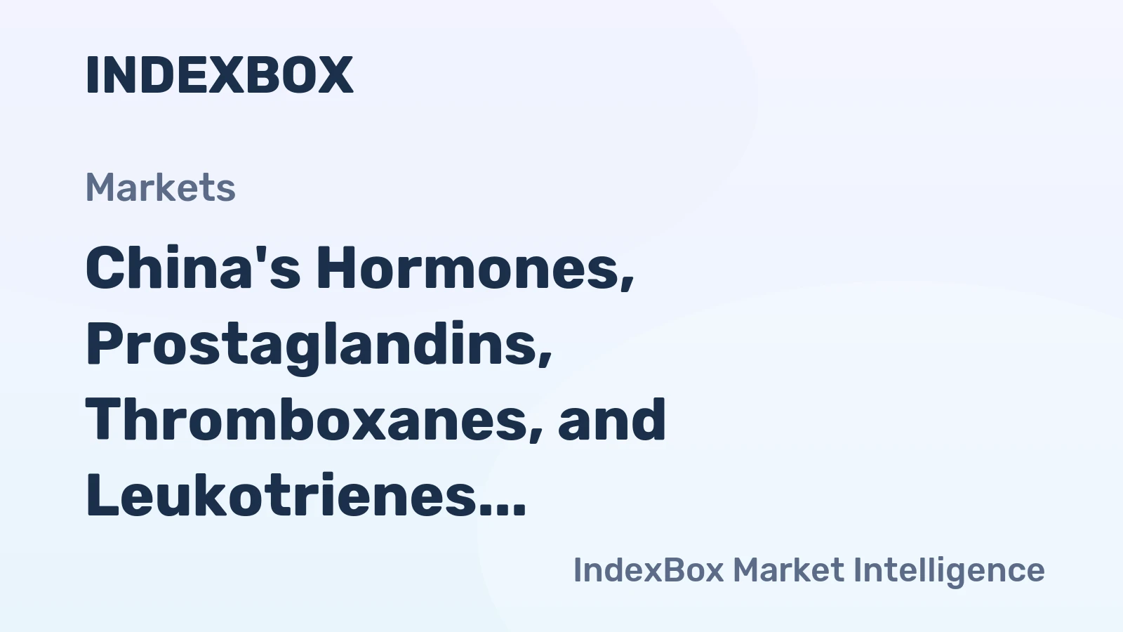 China's Hormones, Prostaglandins, Thromboxanes, and Leukotrienes Market to Expand at CAGR of +2.4% Reaching $3B by 2035