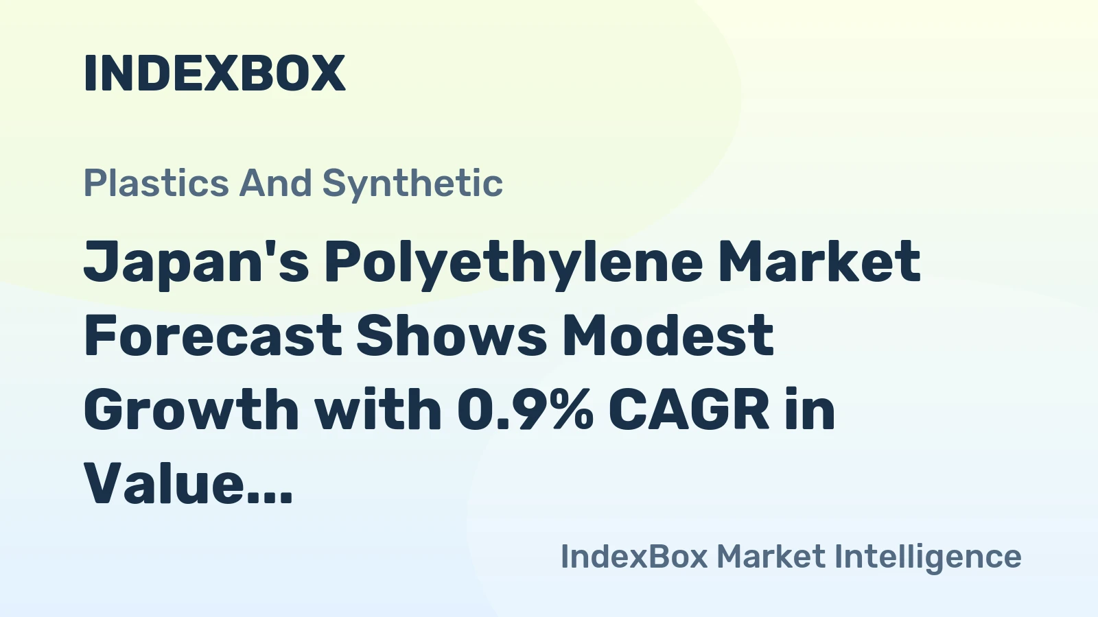 Japan's Polyethylene Market Forecast Shows Modest Growth with 0.9% CAGR in Value