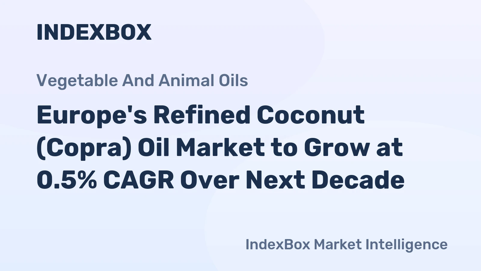 Europe's Refined Coconut (Copra) Oil Market to Grow at 0.5% CAGR Over Next Decade