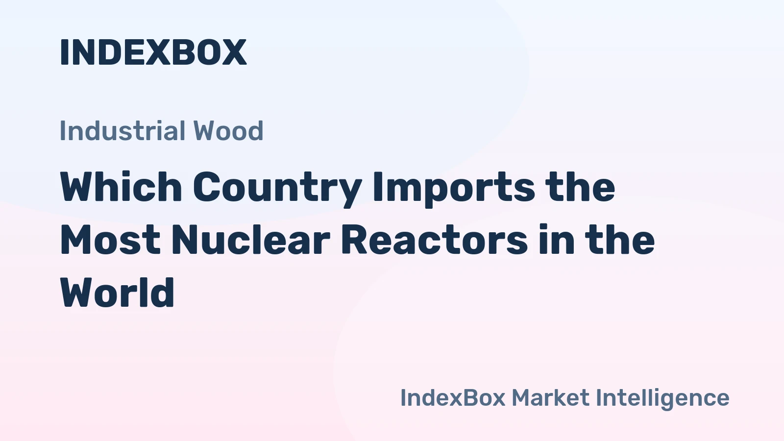 Which Country Imports the Most Nuclear Reactors in the World?
