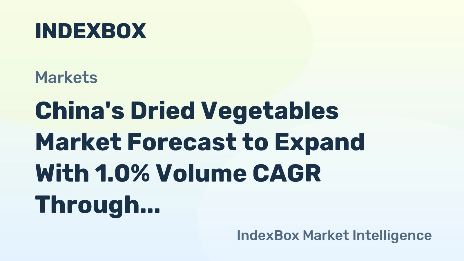 China's Dried Vegetables Market Forecast to Expand With 1.0% Volume CAGR Through 2035