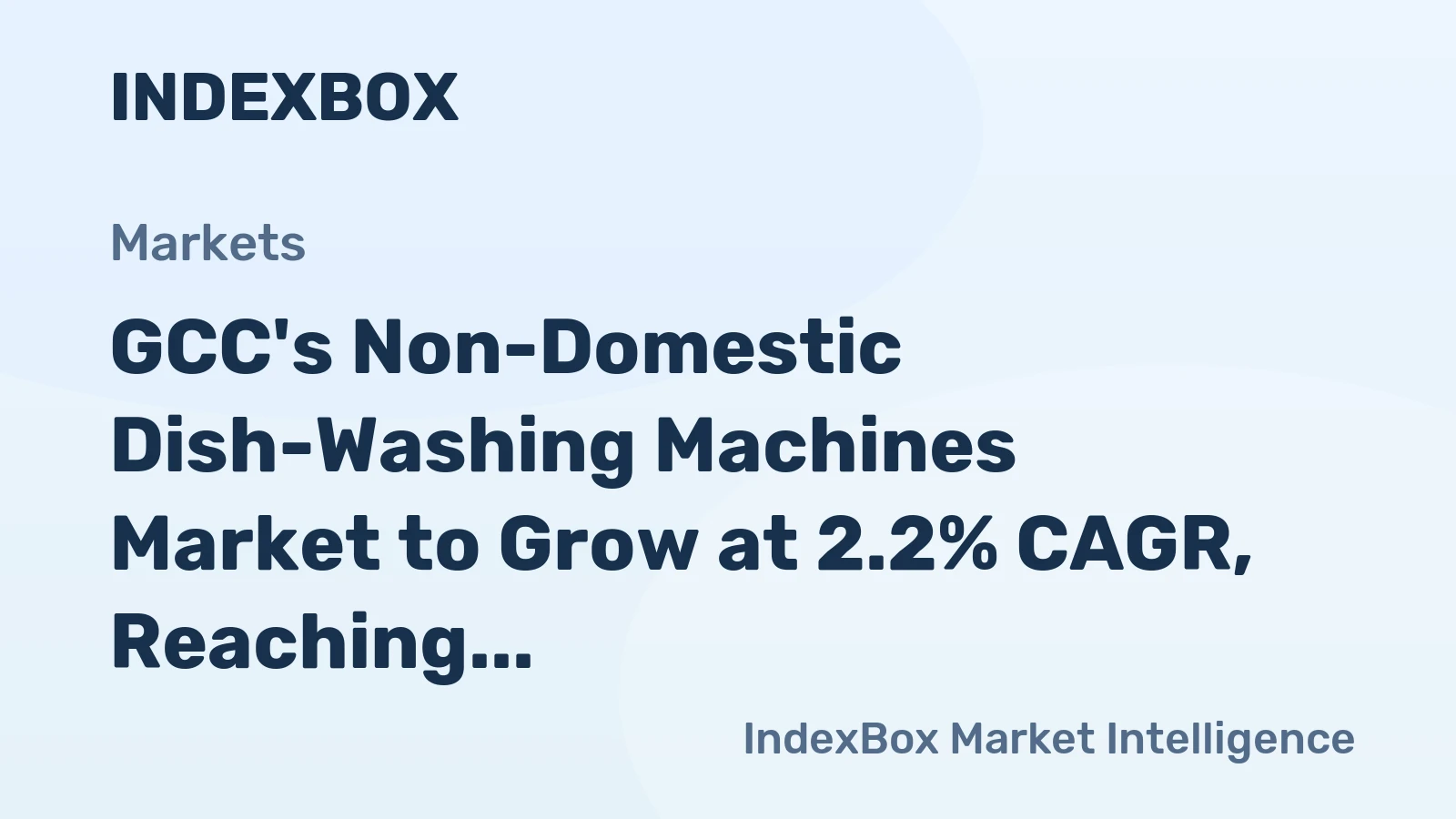 GCC's Non-Domestic Dish-Washing Machines Market to Grow at 2.2% CAGR, Reaching $142M by 2035
