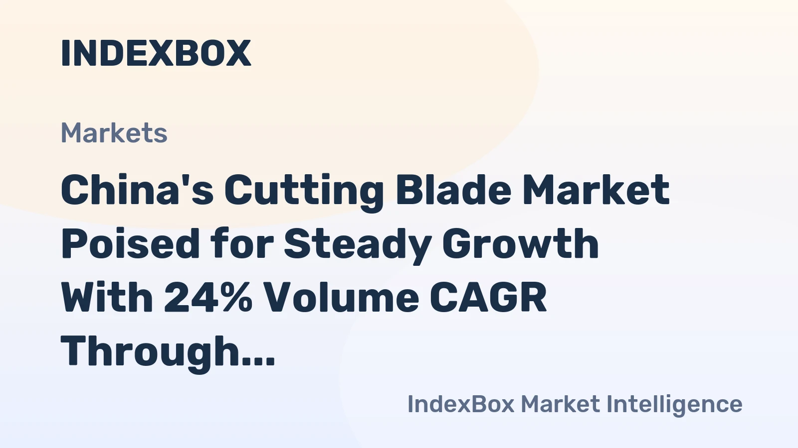 China's Cutting Blade Market Poised for Steady Growth With 24% Volume CAGR Through 2035
