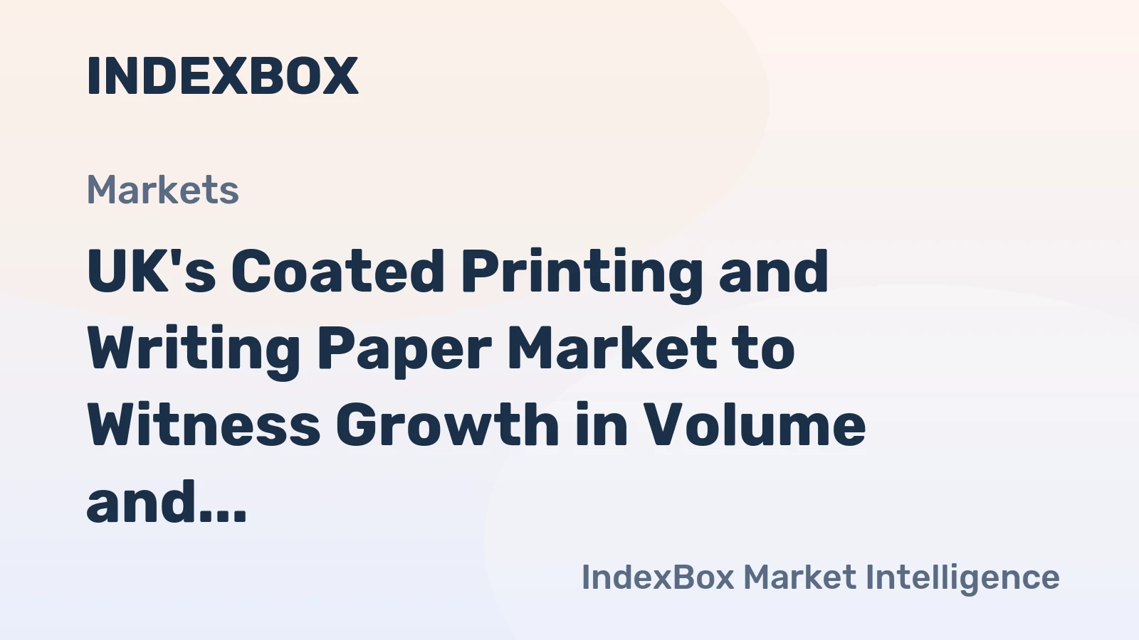 UK's Coated Printing and Writing Paper Market to Witness Growth in Volume and Value by 2035