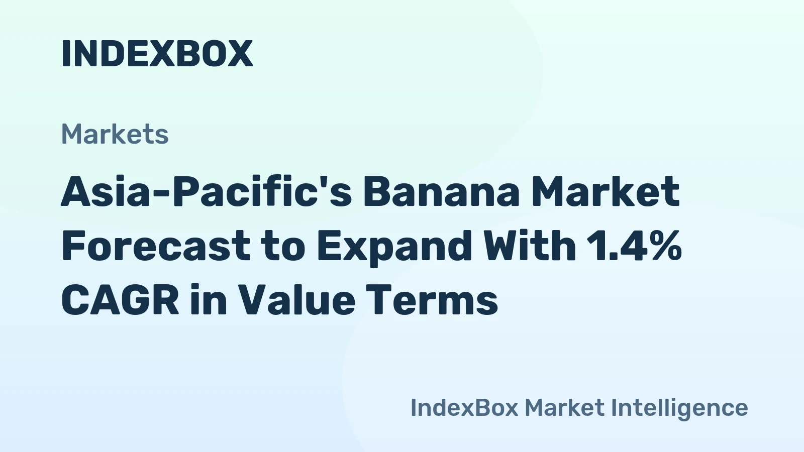 Asia-Pacific's Banana Market Forecast to Expand With 1.4% CAGR in Value Terms