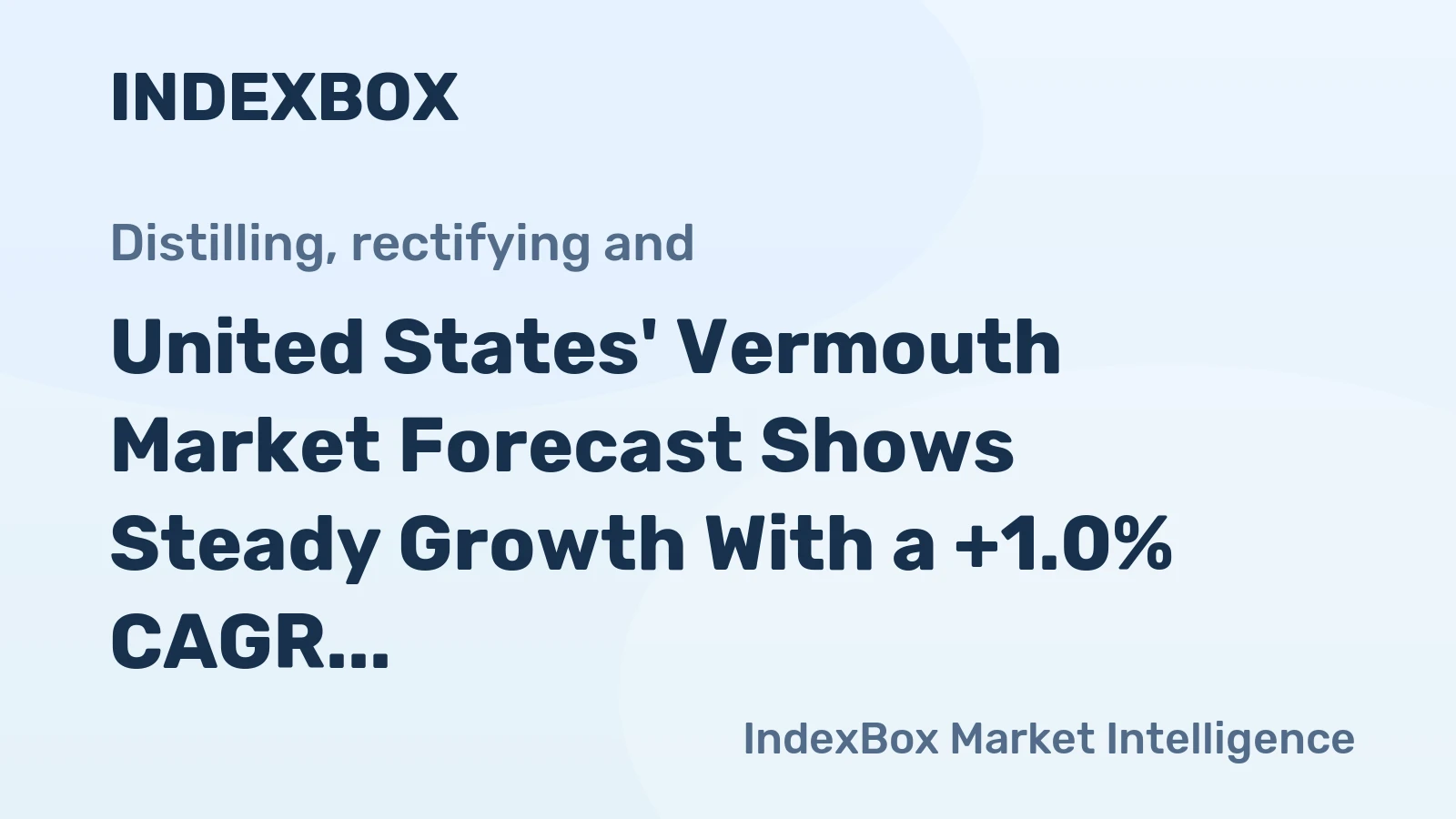 United States' Vermouth Market Forecast Shows Steady Growth With a +1.0% CAGR