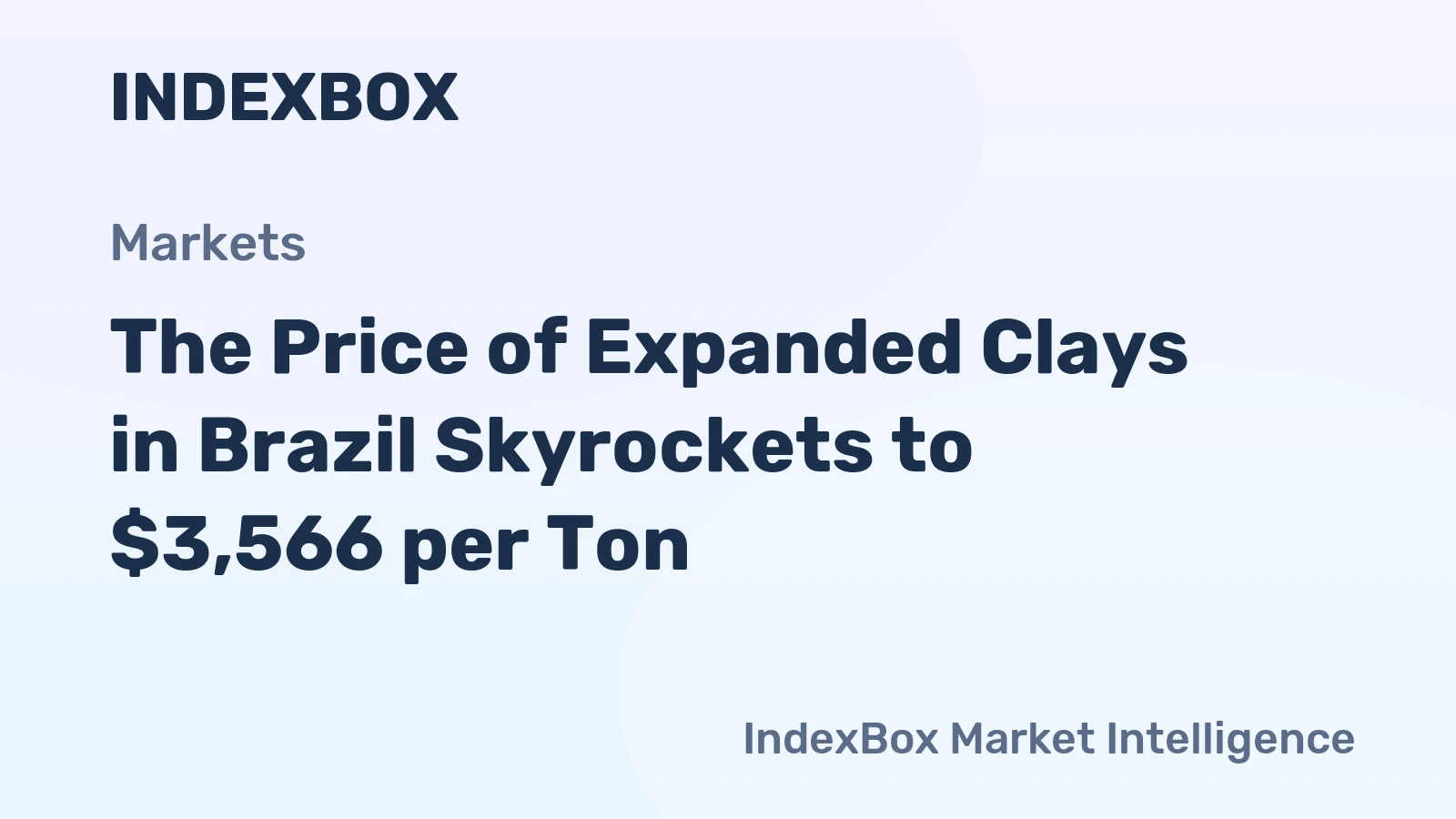 The Price of Expanded Clays in Brazil Skyrockets to $3,566 per Ton