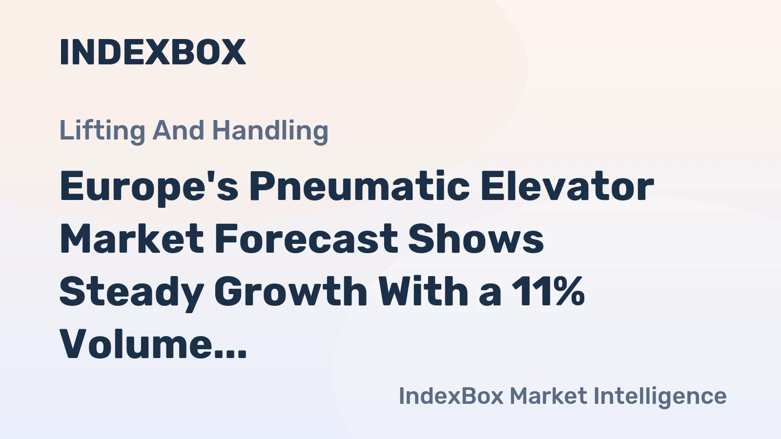 Europe's Pneumatic Elevator Market Forecast Shows Steady Growth With a 11% Volume CAGR Through 2035