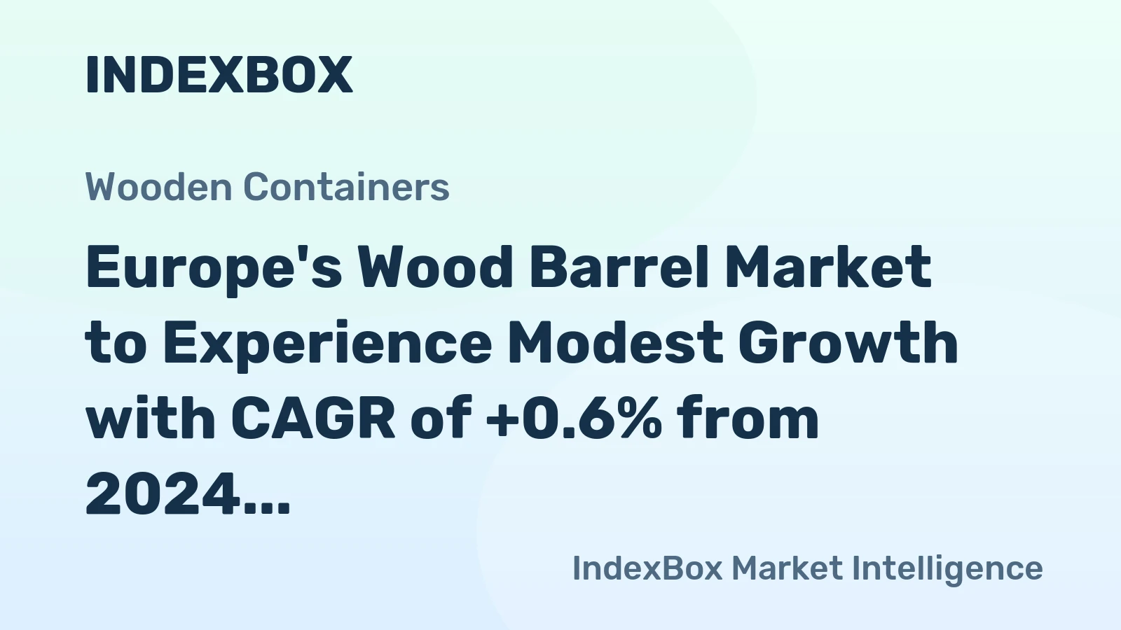 Europe's Wood Barrel Market to Experience Modest Growth with CAGR of +0.6% from 2024 to 2035