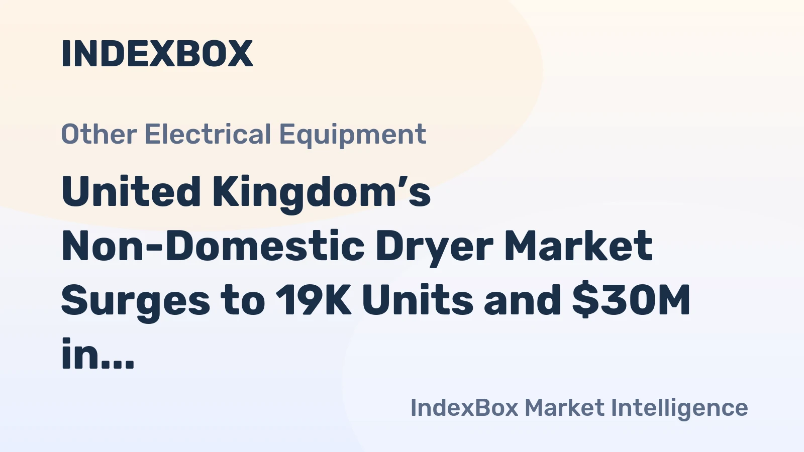 United Kingdom’s Non-Domestic Dryer Market Surges to 19K Units and $30M in 2024