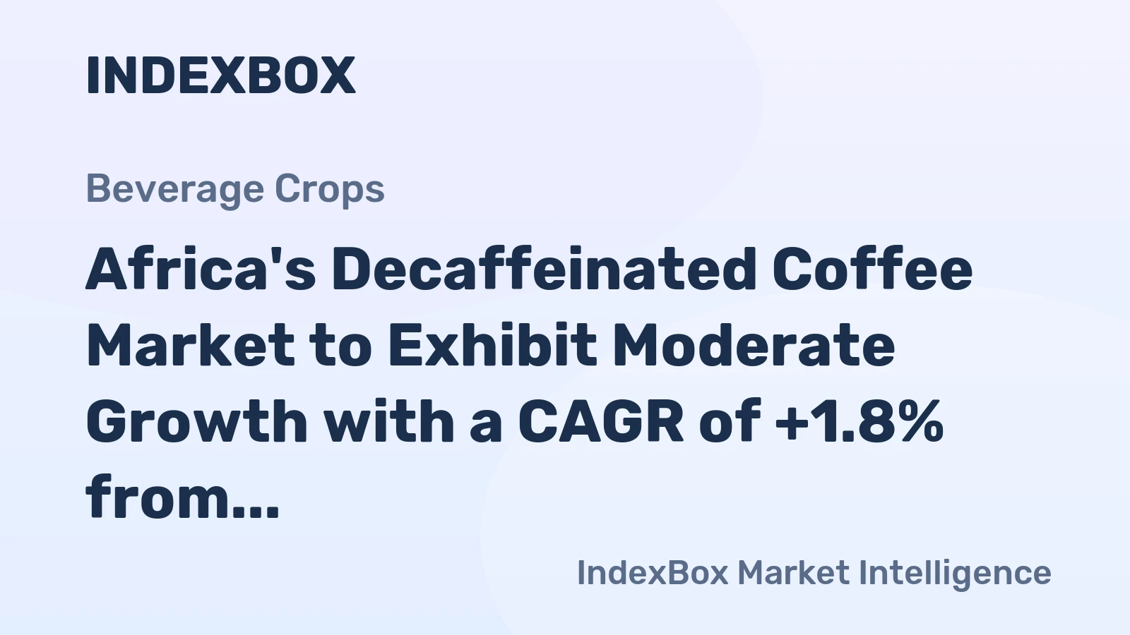 Africa's Decaffeinated Coffee Market to Exhibit Moderate Growth with a CAGR of +1.8% from 2024 to 2035