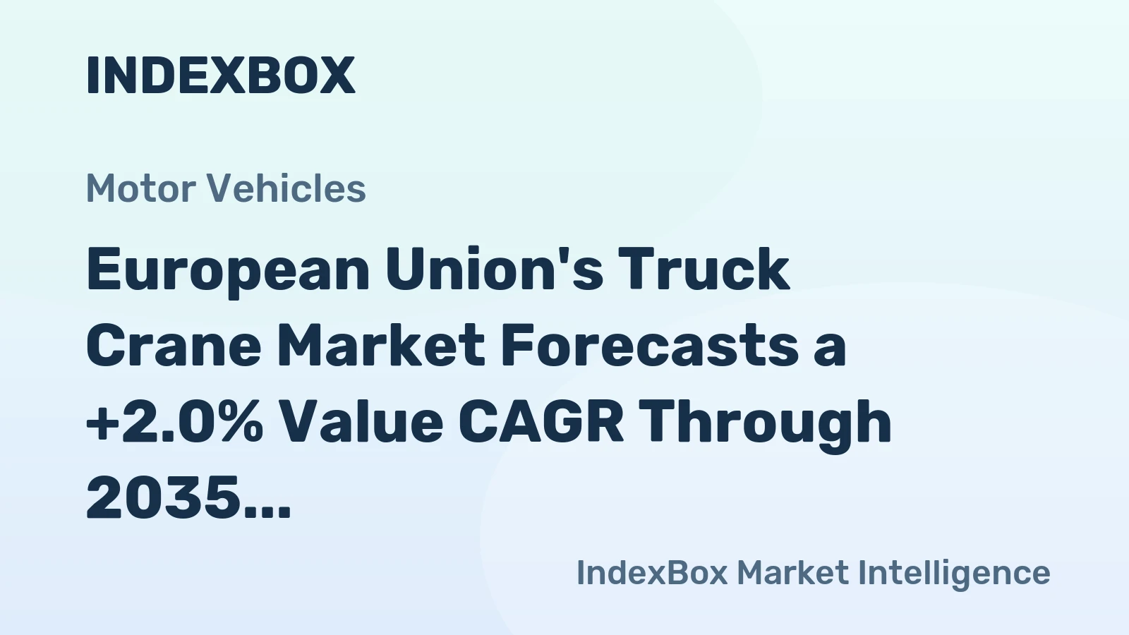 European Union's Truck Crane Market Forecasts a +2.0% Value CAGR Through 2035 Amid Recent Volatility