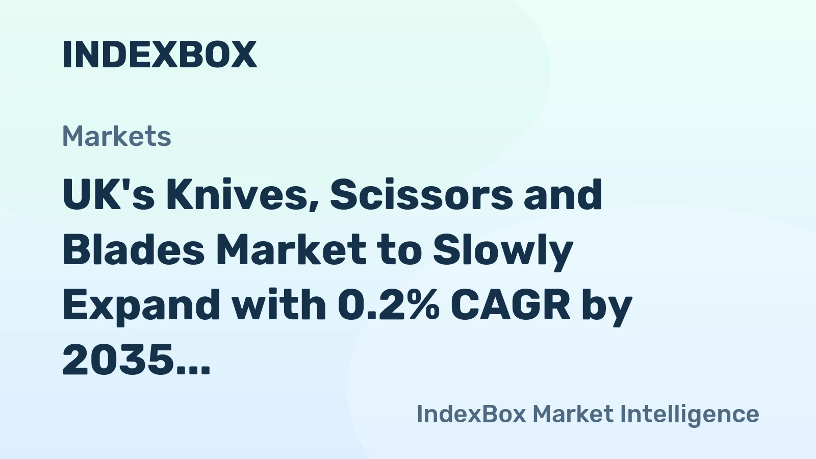 UK's Knives, Scissors and Blades Market to Slowly Expand with 0.2% CAGR by 2035