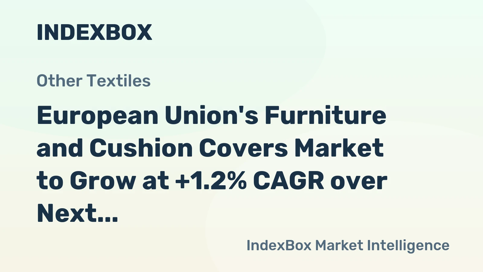 European Union's Furniture and Cushion Covers Market to Grow at +1.2% CAGR over Next Decade
