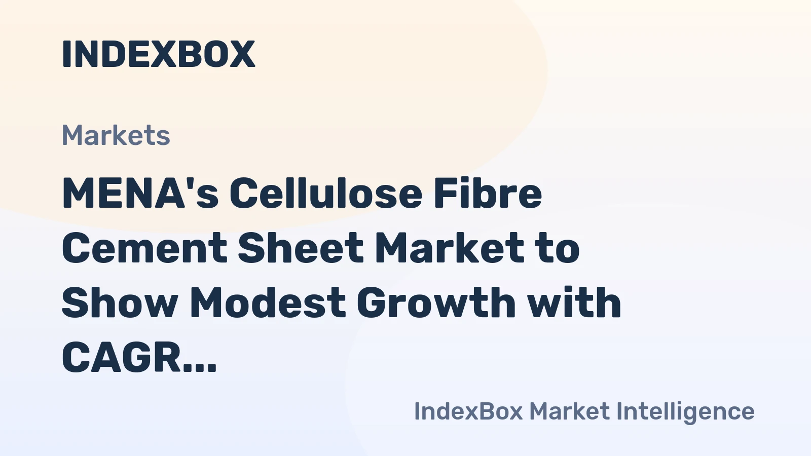 MENA's Cellulose Fibre Cement Sheet Market to Show Modest Growth with CAGR of +1.1% Over Next Decade