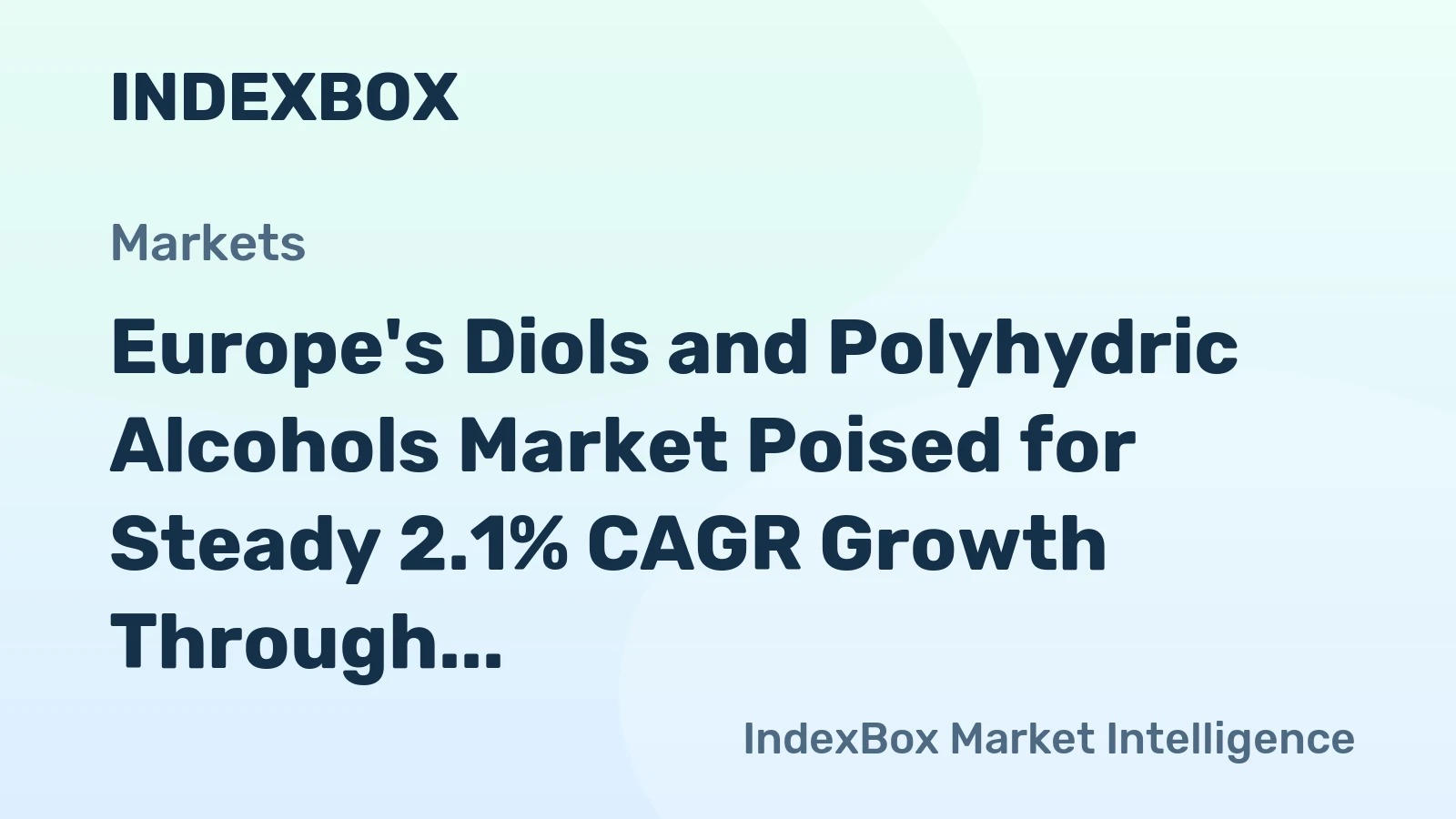 Europe's Diols and Polyhydric Alcohols Market Poised for Steady 2.1% CAGR Growth Through 2035