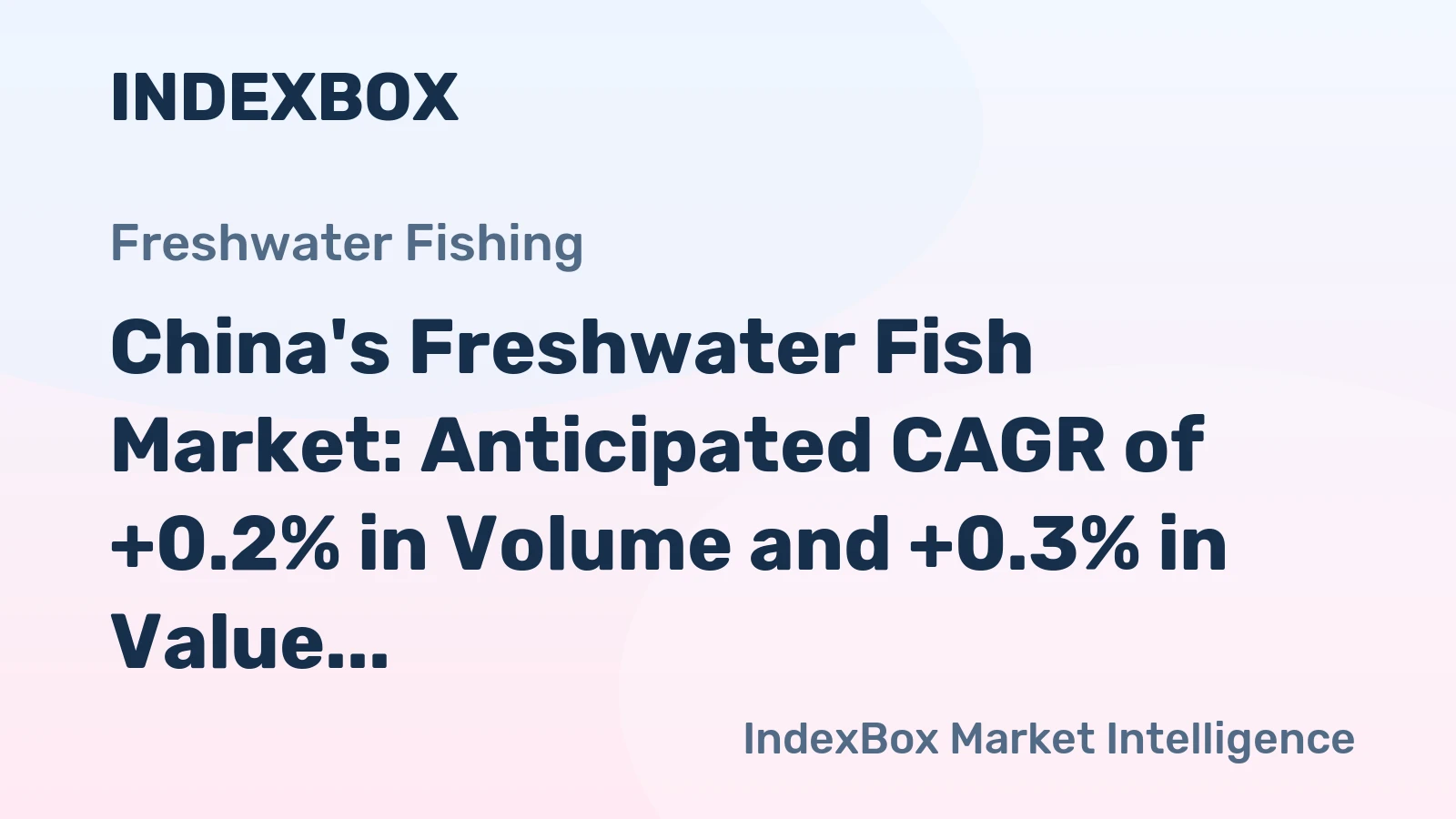 China's Freshwater Fish Market: Anticipated CAGR of +0.2% in Volume and +0.3% in Value from 2024 to 2035