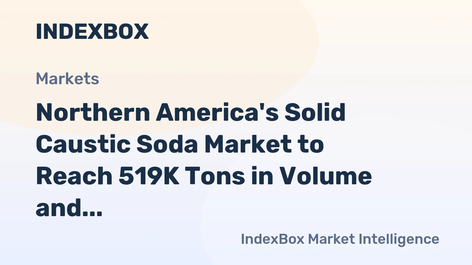 Northern America's Solid Caustic Soda Market to Reach 519K Tons in Volume and $433M in Value by 2035
