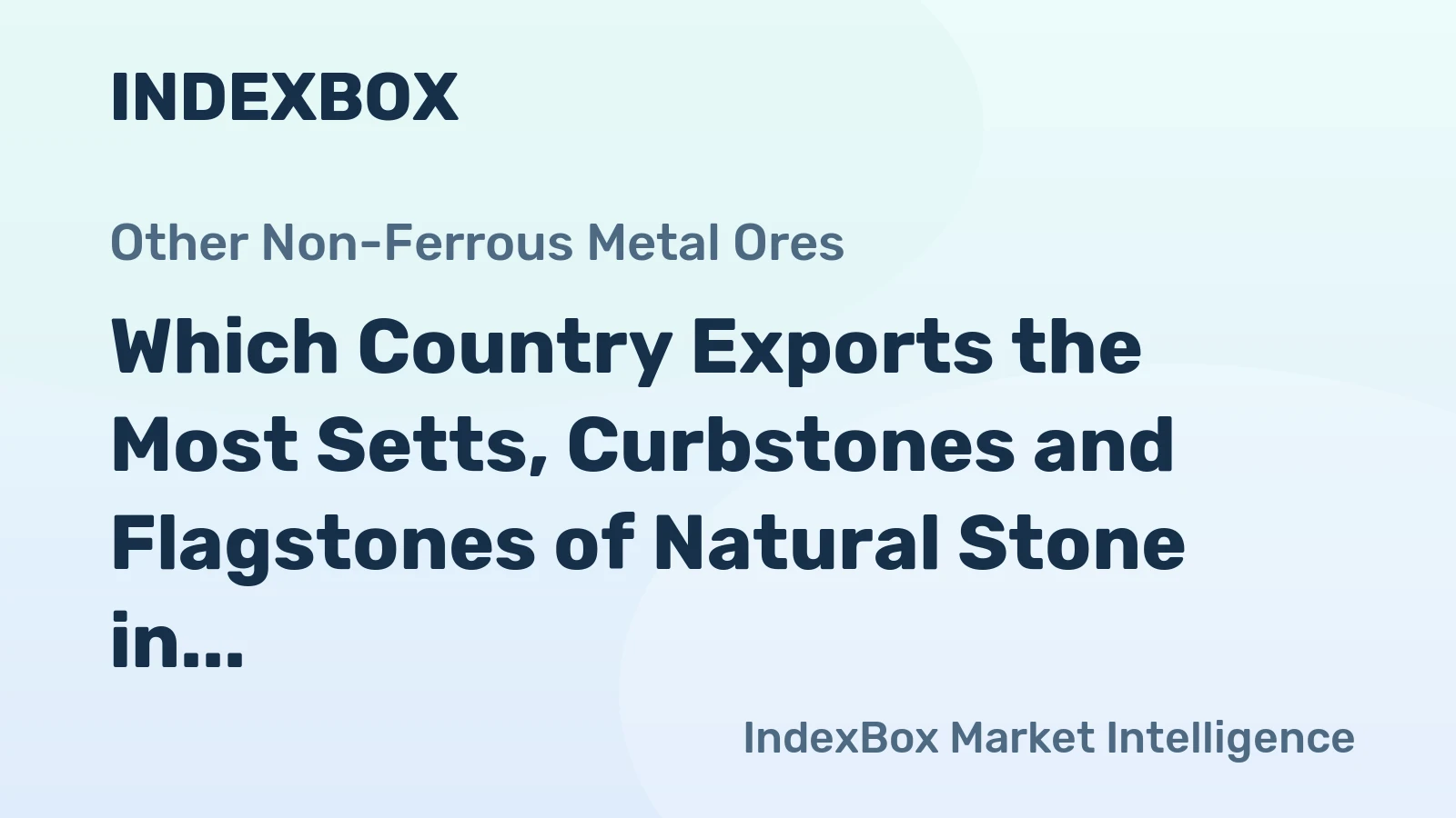 Which Country Exports the Most Setts, Curbstones and Flagstones of Natural Stone in the World?