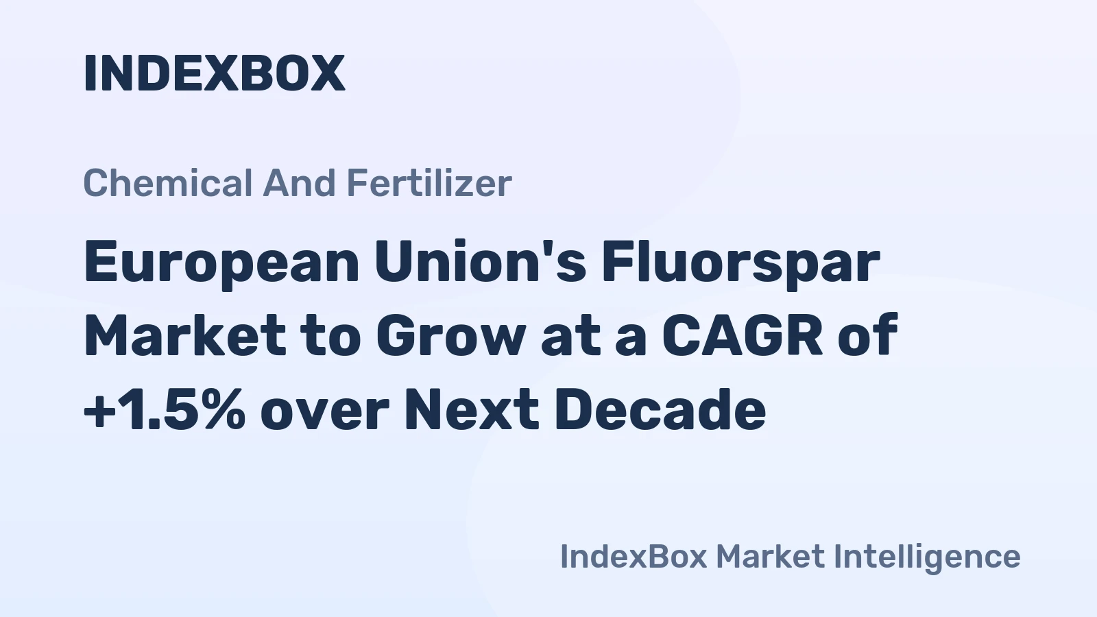 European Union's Fluorspar Market to Grow at a CAGR of +1.5% over Next Decade