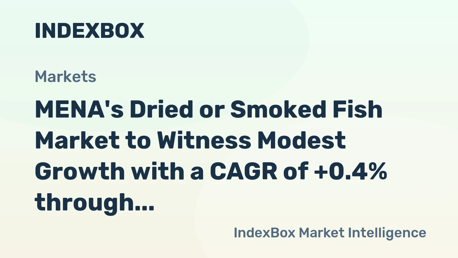 MENA's Dried or Smoked Fish Market to Witness Modest Growth with a CAGR of +0.4% through 2035