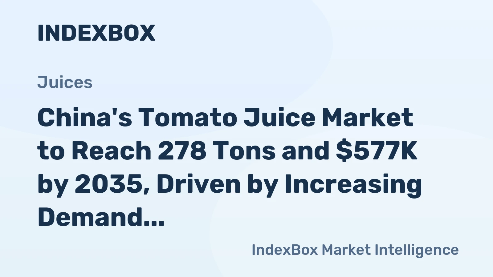 China's Tomato Juice Market to Reach 278 Tons and $577K by 2035, Driven by Increasing Demand