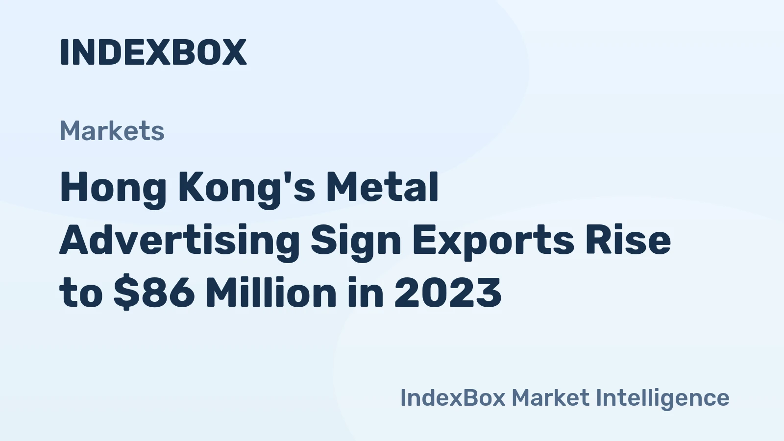 Hong Kong's Metal Advertising Sign Exports Rise to $86 Million in 2023