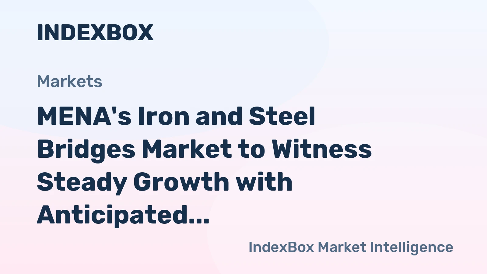 MENA's Iron and Steel Bridges Market to Witness Steady Growth with Anticipated CAGR of +2.3% from 2024-2035