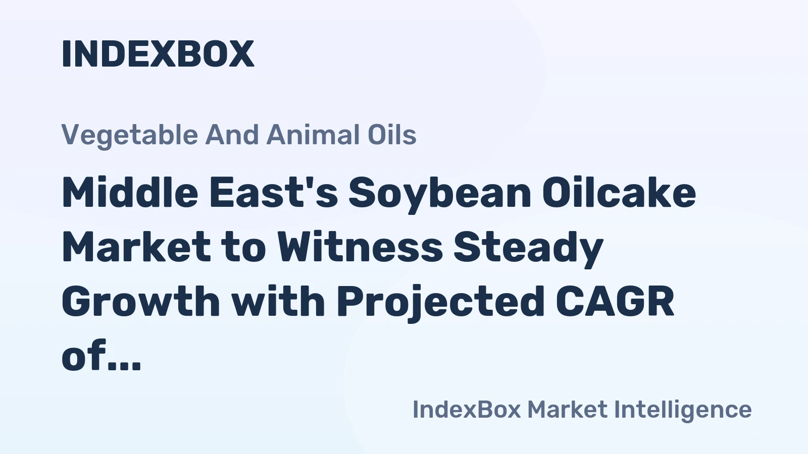 Middle East's Soybean Oilcake Market to Witness Steady Growth with Projected CAGR of +2.0% from 2024 to 2035