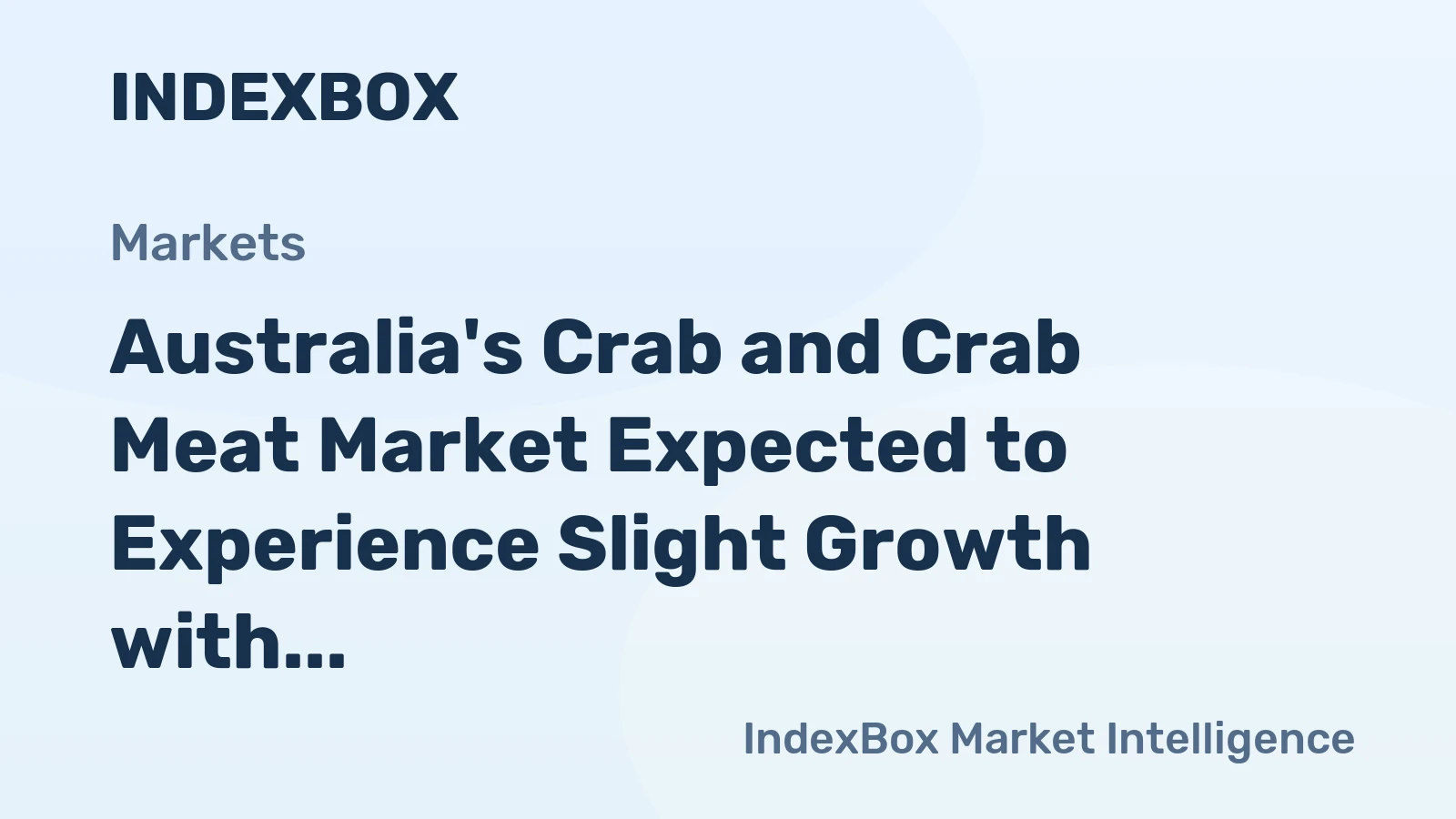 Australia's Crab and Crab Meat Market Expected to Experience Slight Growth with +0.4% CAGR Over Next Decade