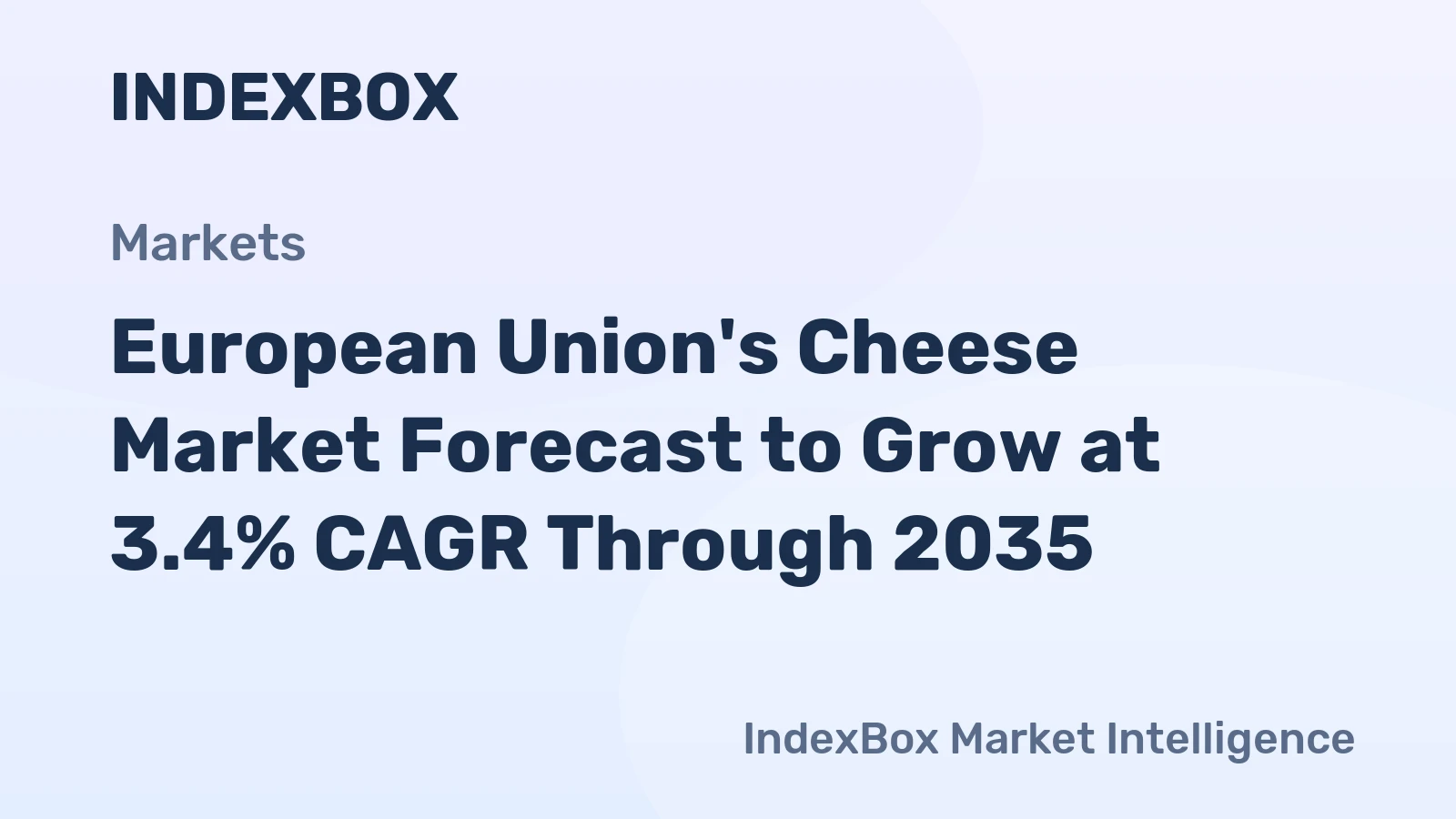 European Union's Cheese Market Forecast to Grow at 3.4% CAGR Through 2035