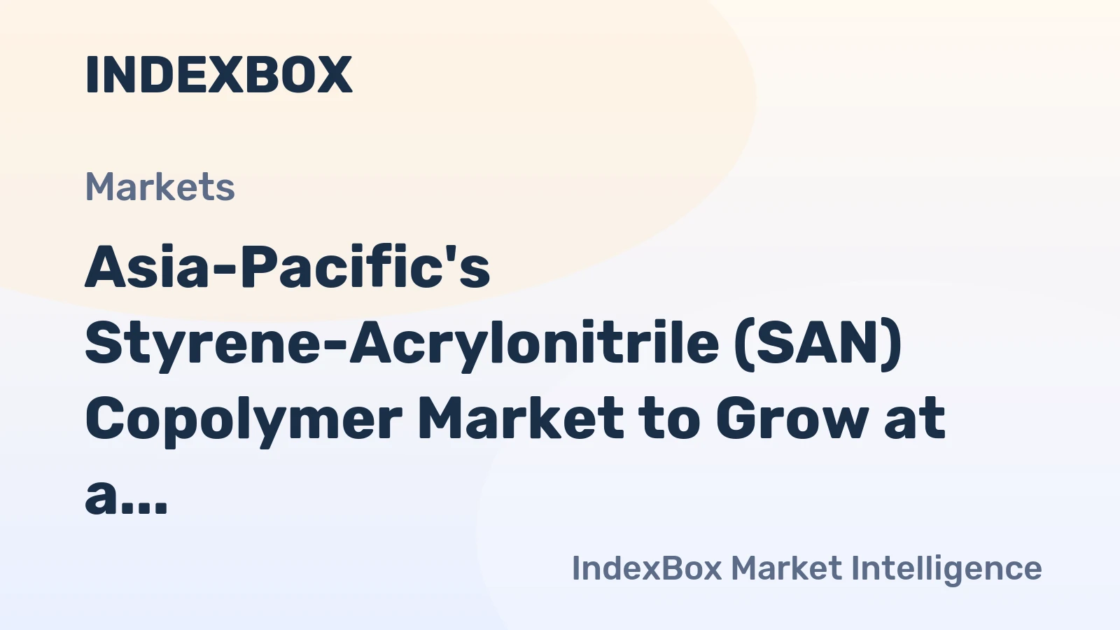 Asia-Pacific's Styrene-Acrylonitrile (SAN) Copolymer Market to Grow at a CAGR of +1.8% from 2024 to 2035, Reaching $1.1B by 2035