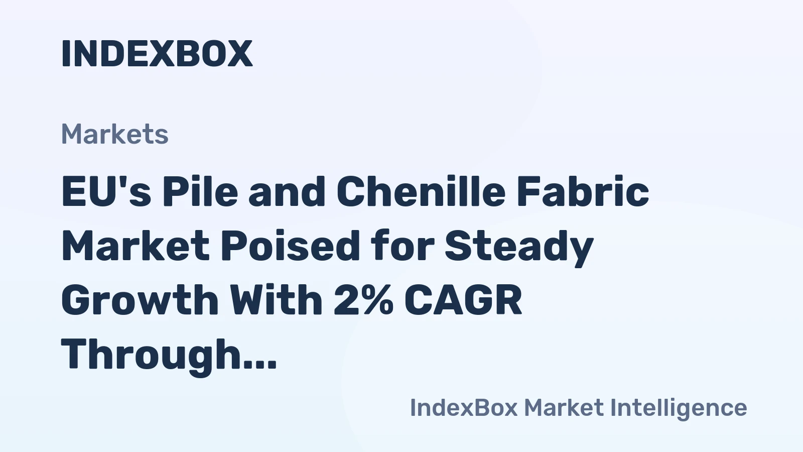 EU's Pile and Chenille Fabric Market Poised for Steady Growth With 2% CAGR Through 2035