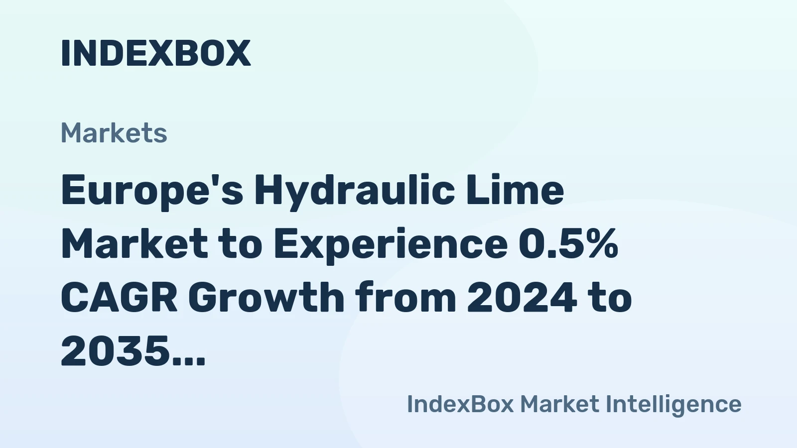 Europe's Hydraulic Lime Market to Experience 0.5% CAGR Growth from 2024 to 2035