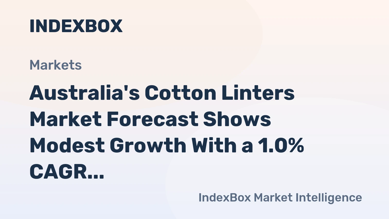 Australia's Cotton Linters Market Forecast Shows Modest Growth With a 1.0% CAGR in Value Through 2035
