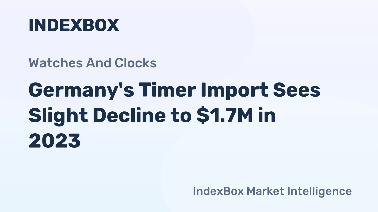 Germany's Timer Import Sees Slight Decline to $1.7M in 2023