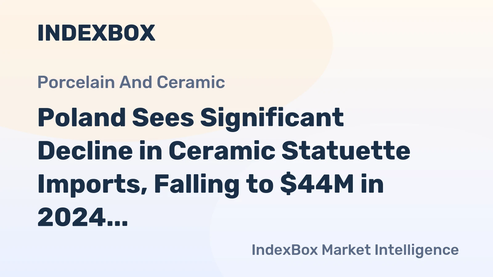 Poland Sees Significant Decline in Ceramic Statuette Imports, Falling to $44M in 2024