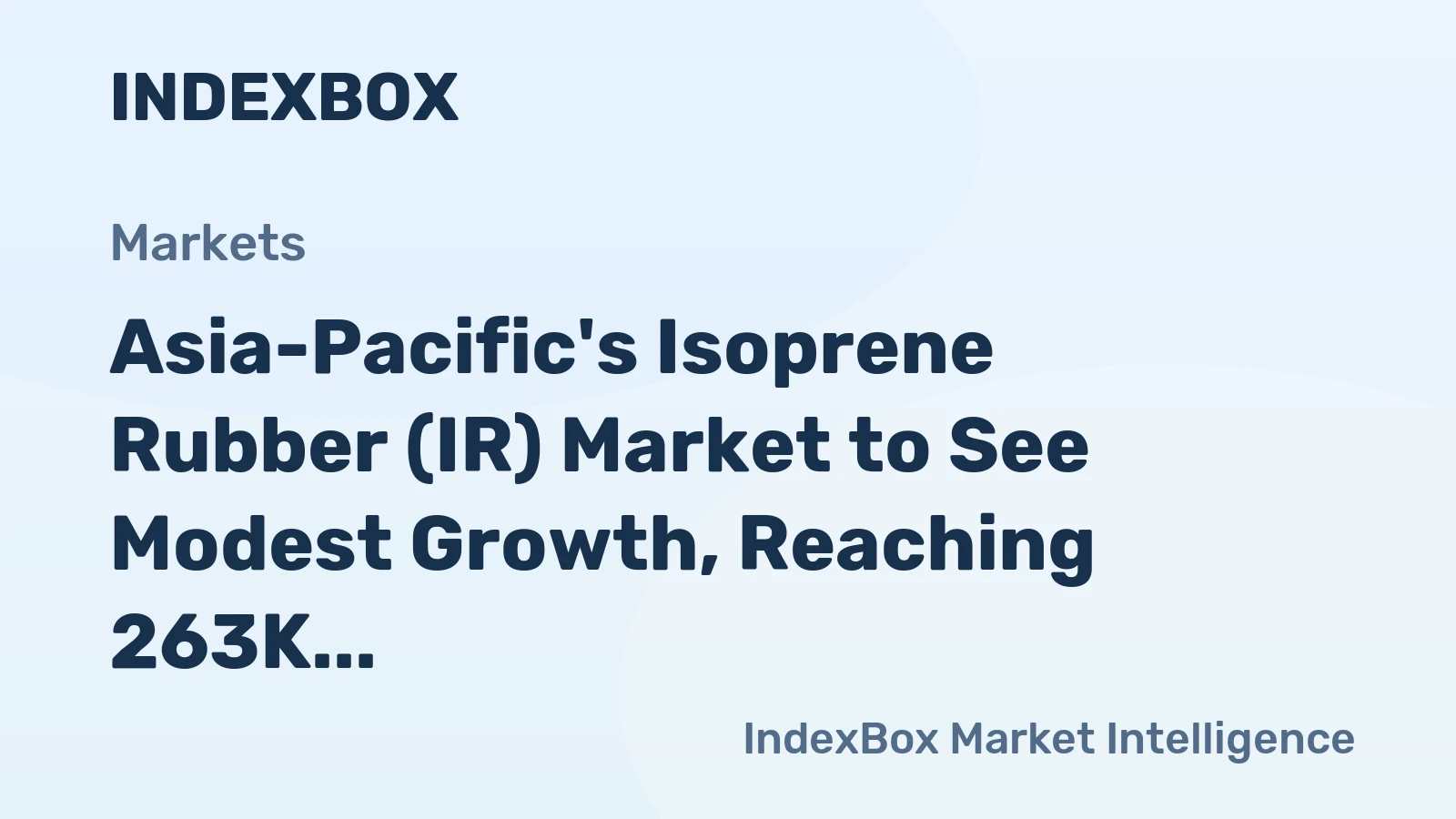 Asia-Pacific's Isoprene Rubber (IR) Market to See Modest Growth, Reaching 263K Tons and $715M by 2035