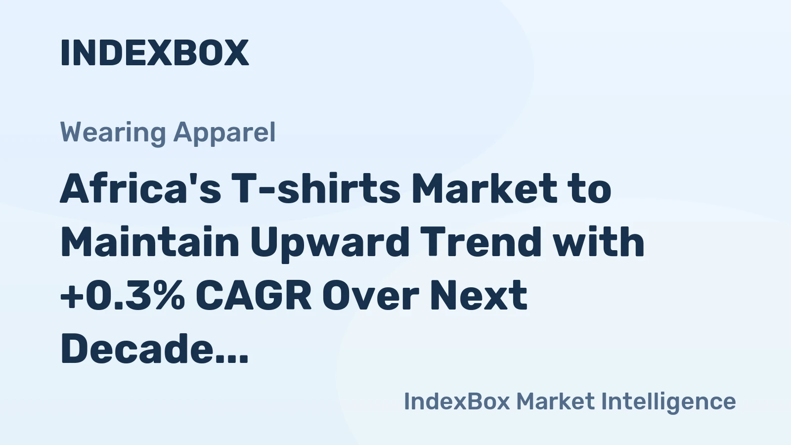 Africa's T-shirts Market to Maintain Upward Trend with +0.3% CAGR Over Next Decade