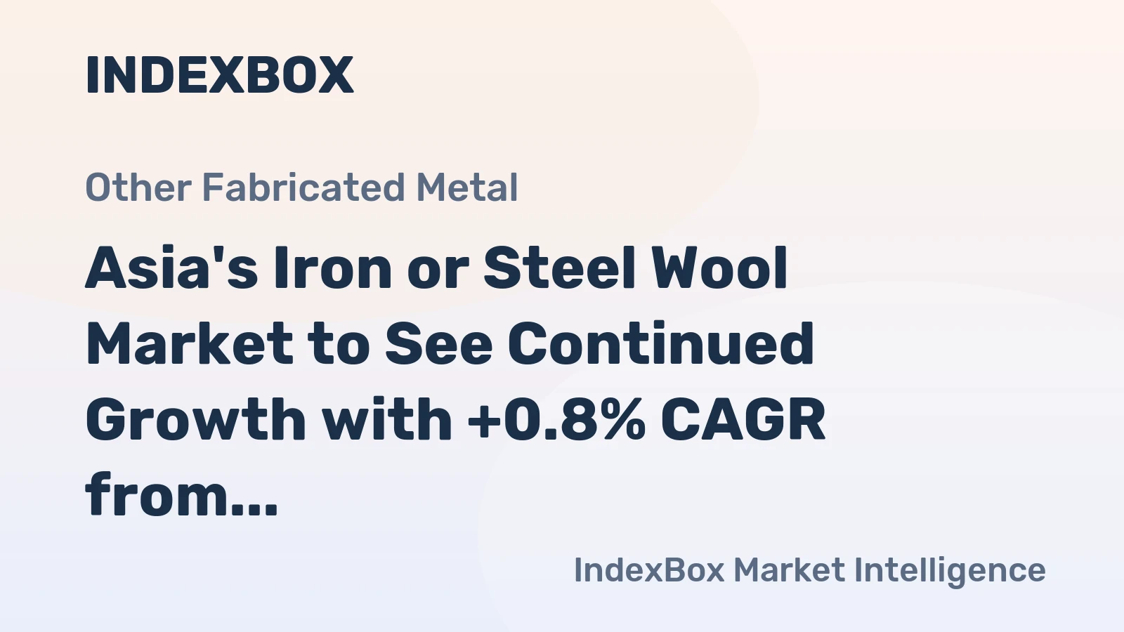 Asia's Iron or Steel Wool Market to See Continued Growth with +0.8% CAGR from 2024 to 2035