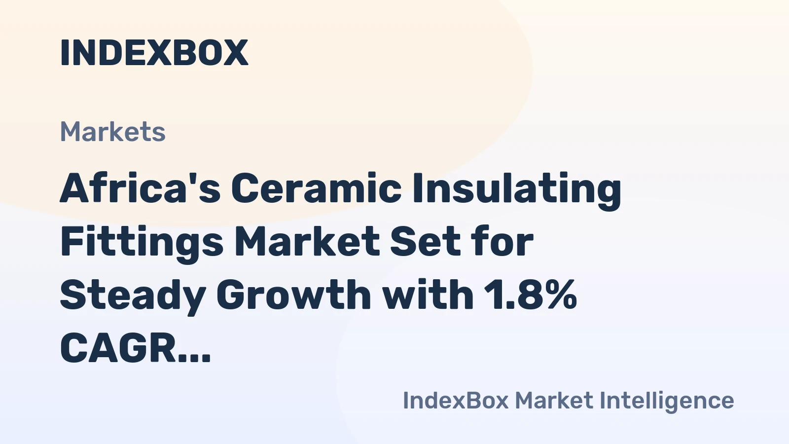 Africa's Ceramic Insulating Fittings Market Set for Steady Growth with 1.8% CAGR Through 2035