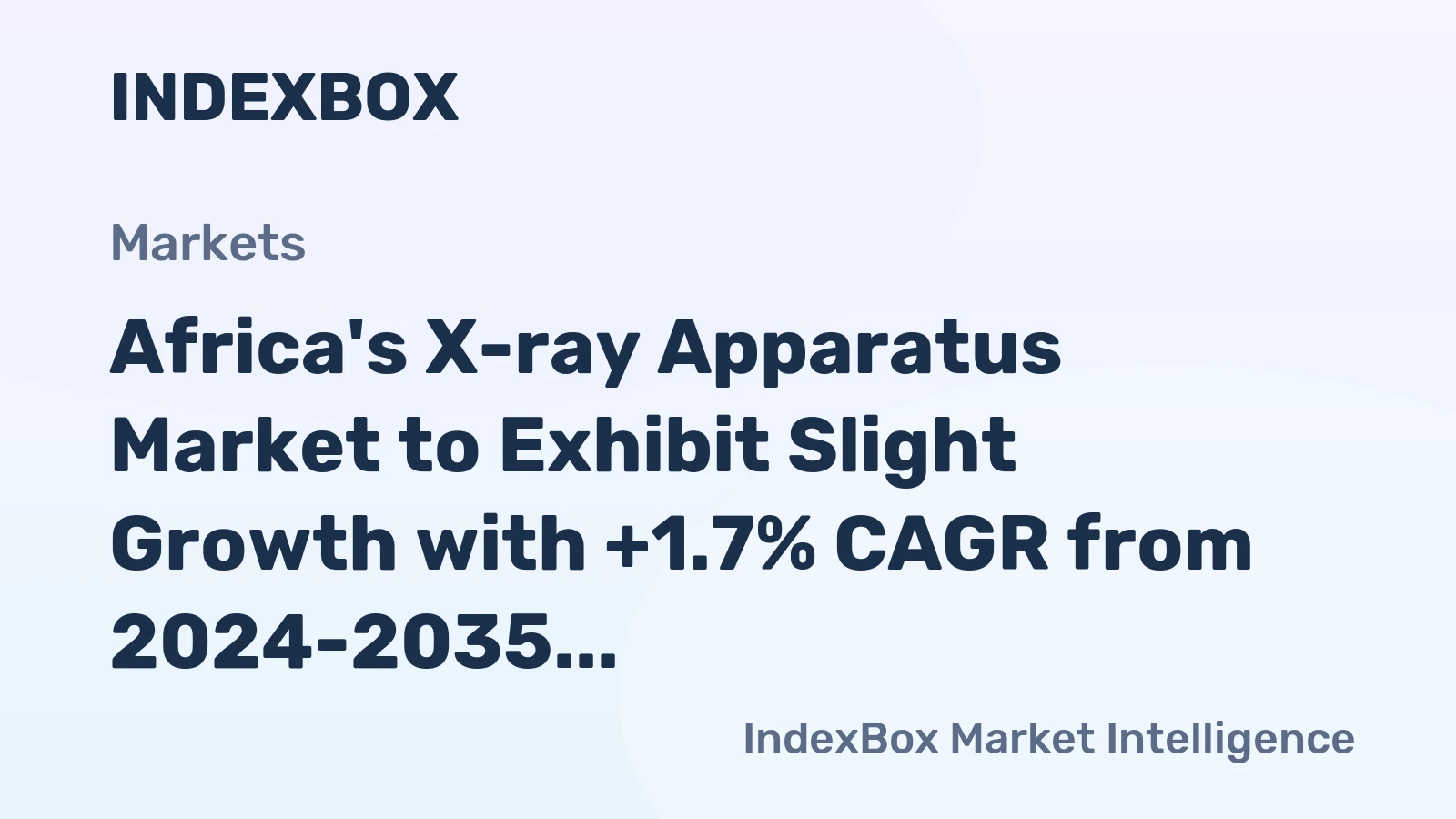 Africa's X-ray Apparatus Market to Exhibit Slight Growth with +1.7% CAGR from 2024-2035