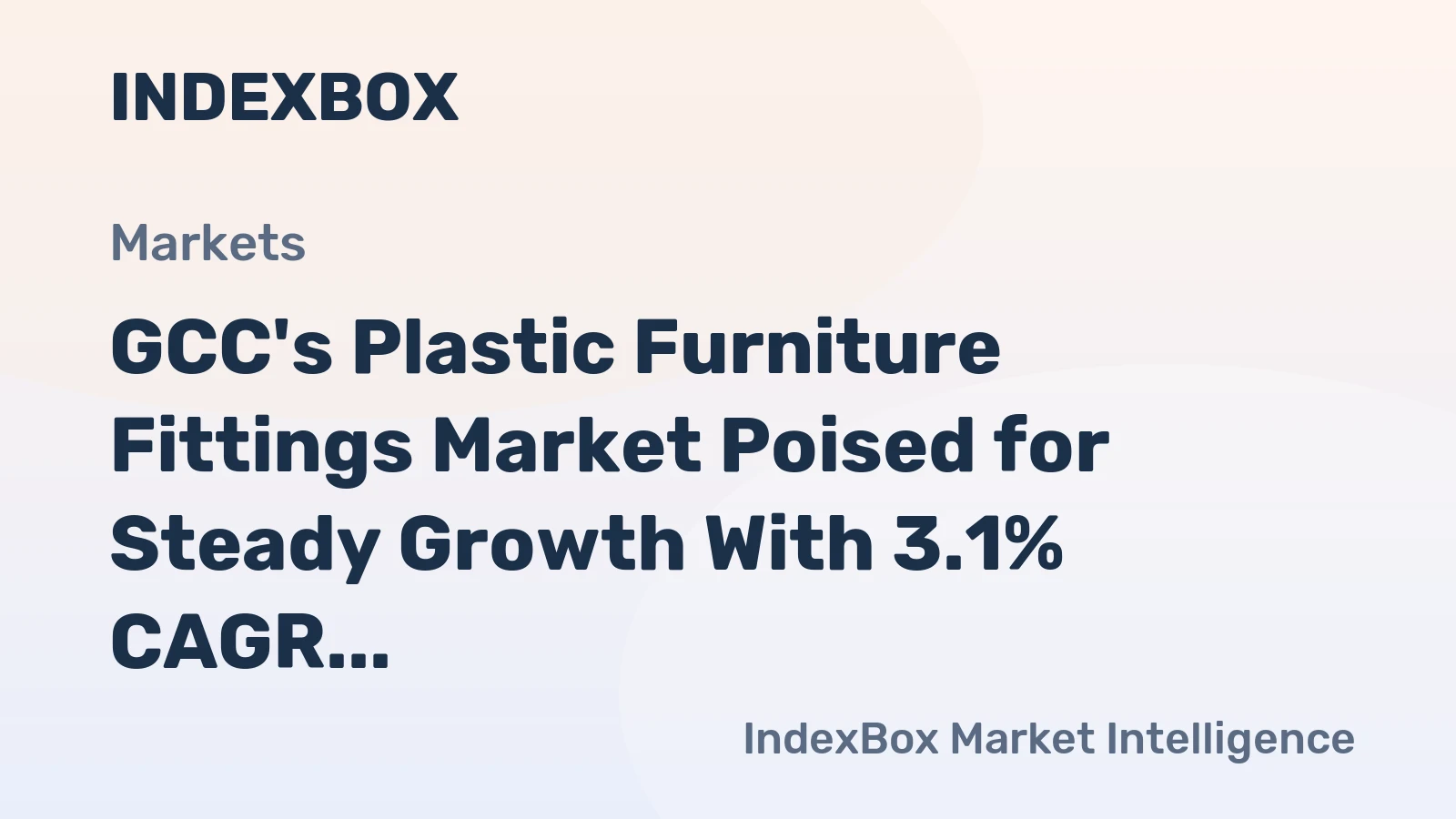 GCC's Plastic Furniture Fittings Market Poised for Steady Growth With 3.1% CAGR in Value