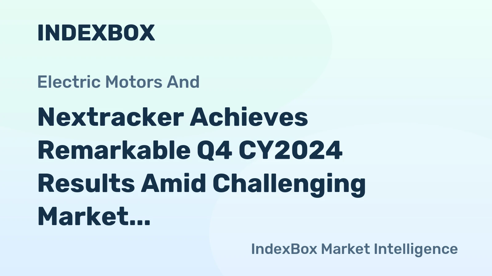 Nextracker Achieves Remarkable Q4 CY2024 Results Amid Challenging Market Conditions