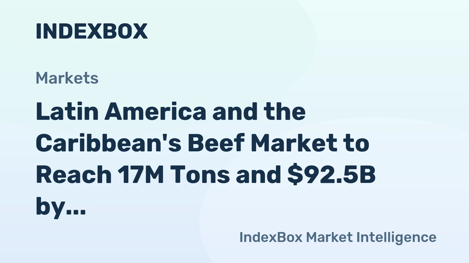 Latin America and the Caribbean's Beef Market to Reach 17M Tons and $92.5B by 2035