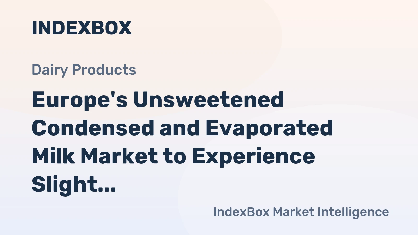 Europe's Unsweetened Condensed and Evaporated Milk Market to Experience Slight Growth with Anticipated CAGR of +0.8% over the Next Decade